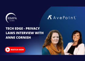 RIMPA Privacy Law Update- Anne Cornish on Tech Edge