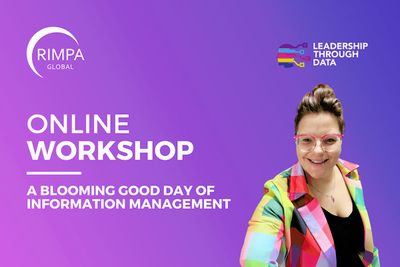 RIMPA Empower Workshop: A Blooming Good Day of Information Management